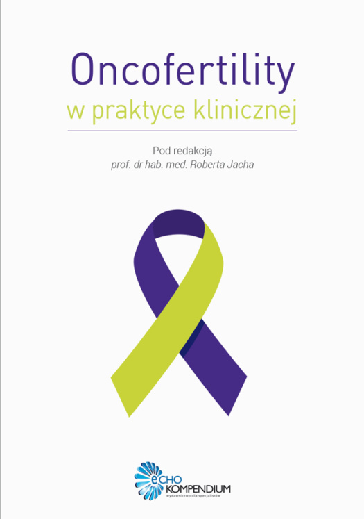 Oncofertility w praktyce klinicznej - Echokompendium - Księgarnia ... Oncofertility w praktyce klinicznej - Echokompendium - Księgarnia ...